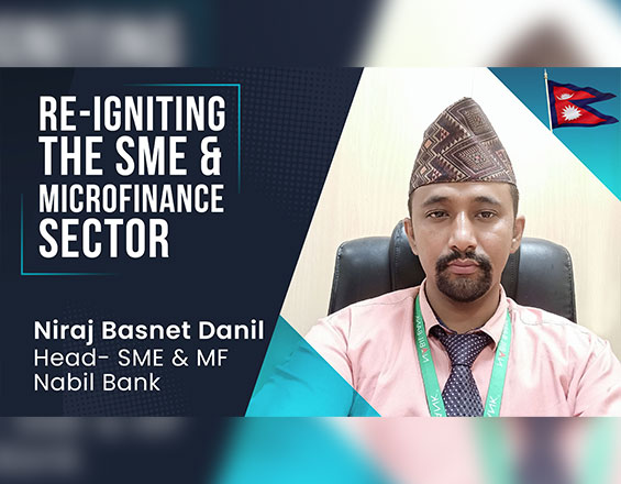 Re igniting the SME & MIcrofinance sector | Niraj Basnet Danil - BankingFrontiers.live