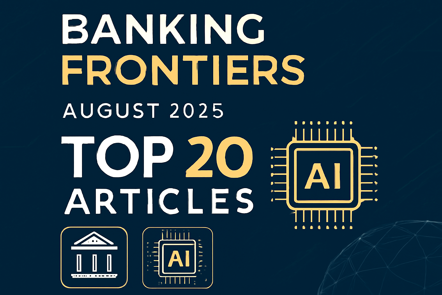 Top 20 Articles in Banking Frontiers August 2025 edition ...